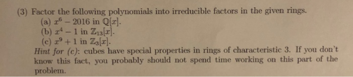 Solved (3) Factor the following polynomials into irreducible | Chegg.com