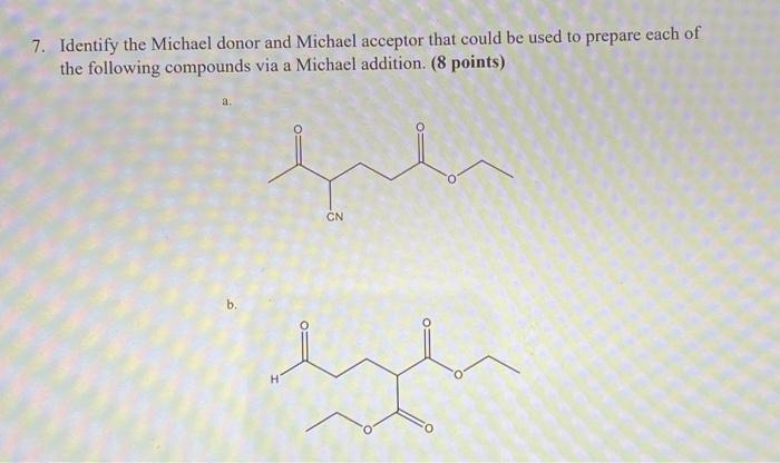 Solved 7. Identify the Michael donor and Michael acceptor | Chegg.com