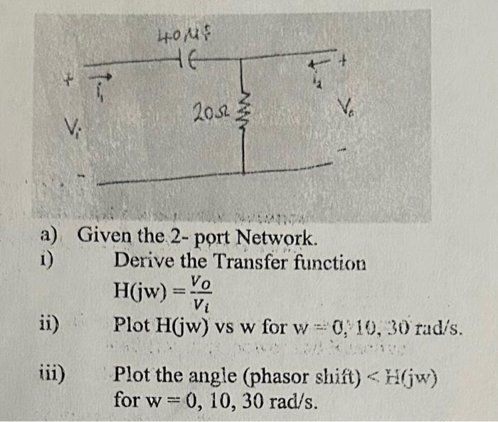 Solved a) Given the 2-port Network. i) Derive the Transfer | Chegg.com