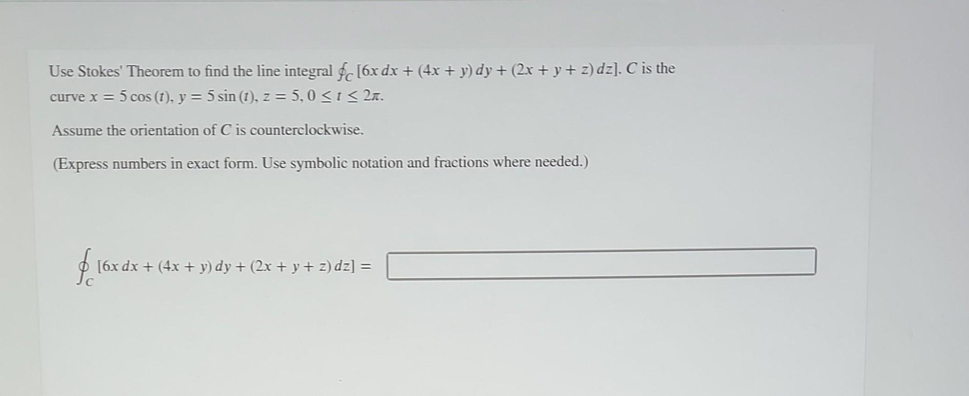 Solved Use Stokes' Theorem to find the line integral | Chegg.com