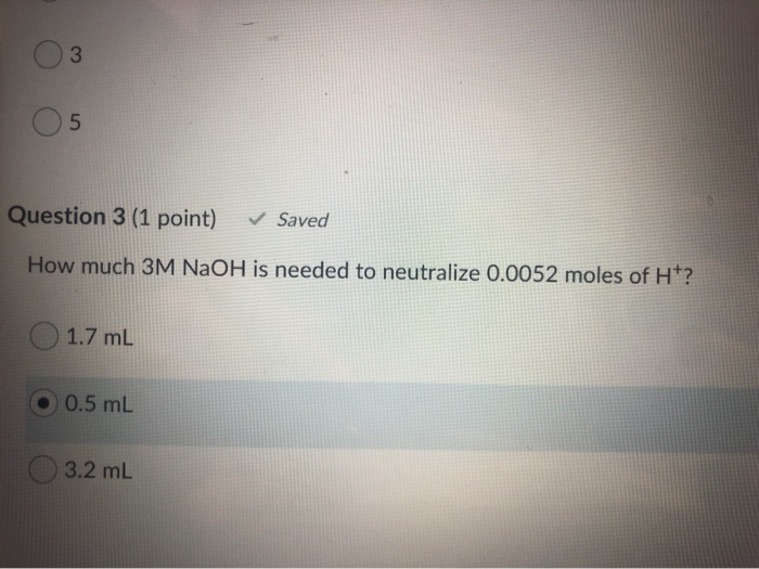 Solved 05 Question 3 (1 point) v Saved How much 3M NaOH is | Chegg.com