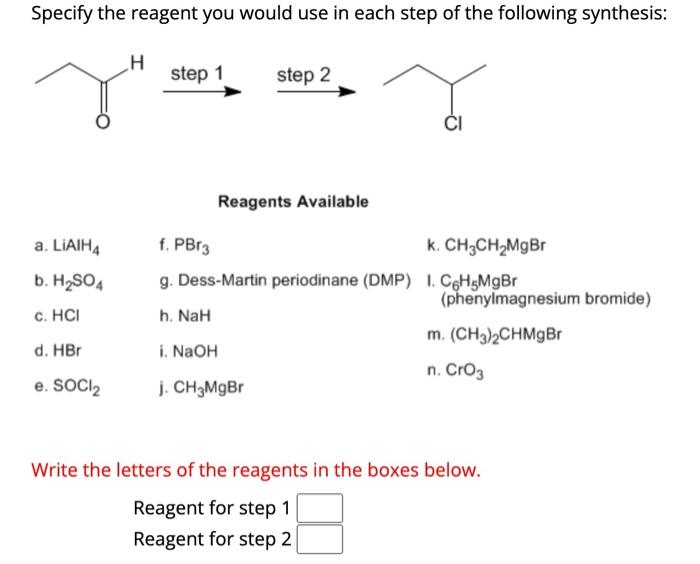 Solved Specify the reagent you would use in each step of the | Chegg.com