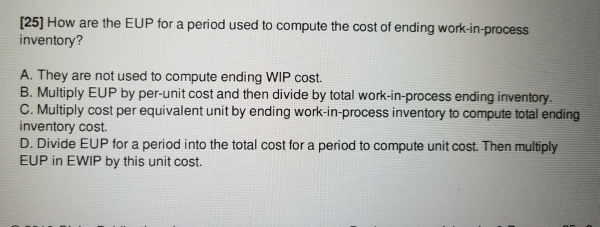 Solved [25] How are the EUP for a period used to compute the | Chegg.com