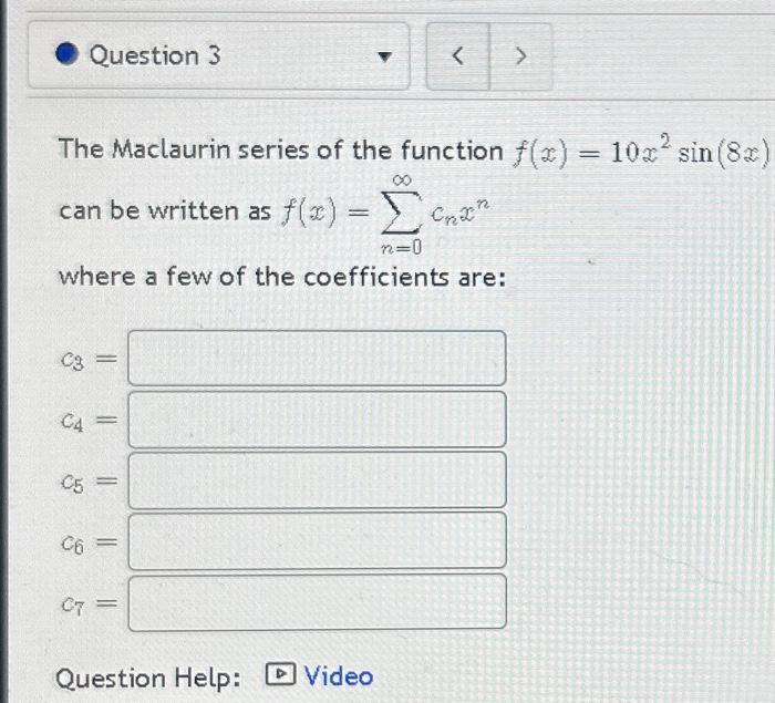Solved The Maclaurin series of the function f(x)=10x2sin(8x) | Chegg.com