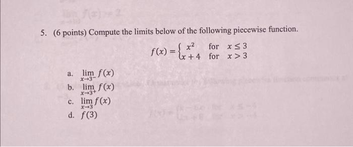 Solved 5. (6 points) Compute the limits below of the | Chegg.com