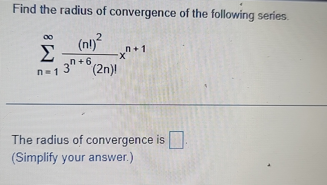 Solved Find the radius of convergence of the following | Chegg.com