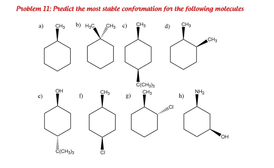 Problem 11: Predict the most stable conformation for | Chegg.com
