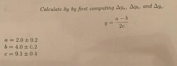Solved Calculate δy by first computing Δya,Δyb, and Δyc. | Chegg.com