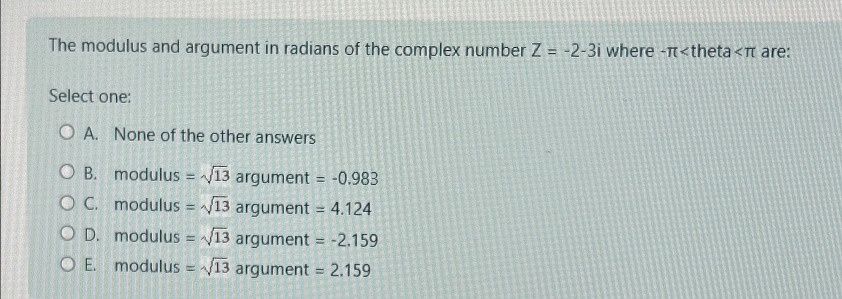 The modulus and argument in radians of the complex | Chegg.com