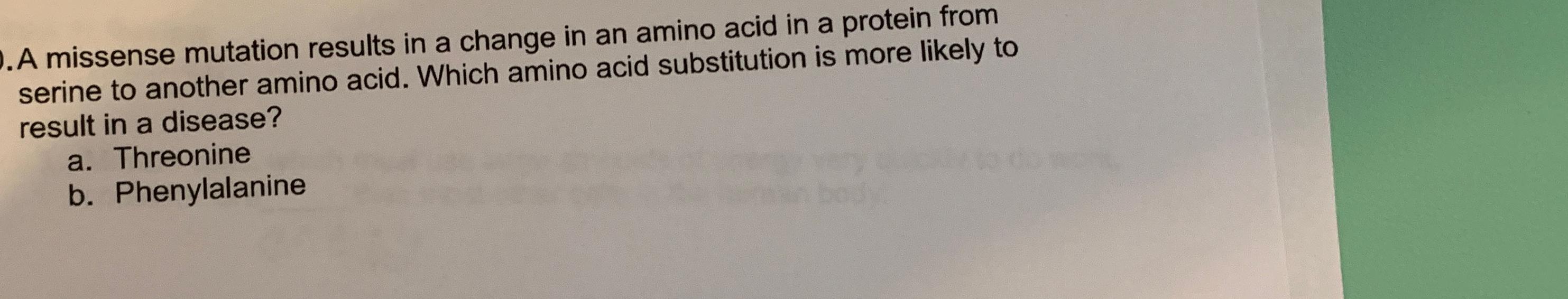 Solved A missense mutation results in a change in an amino | Chegg.com