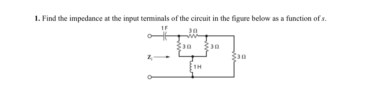 Solved Find the impedance at the input terminals of the | Chegg.com