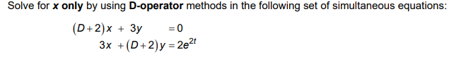 Solved Solve for x ﻿only by using D-operator methods in the | Chegg.com