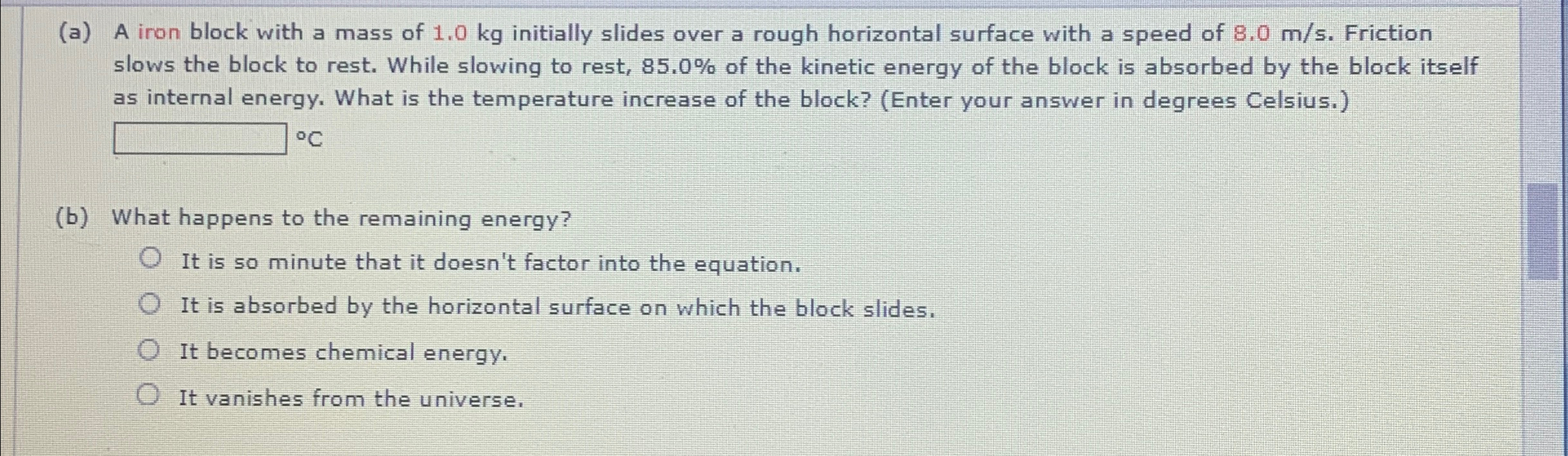 Solved (a) ﻿A iron block with a mass of 1.0kg ﻿initially | Chegg.com