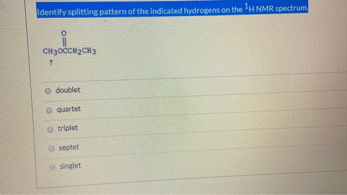 Solved Identify splitting pattern of the indicated hydrogens | Chegg.com