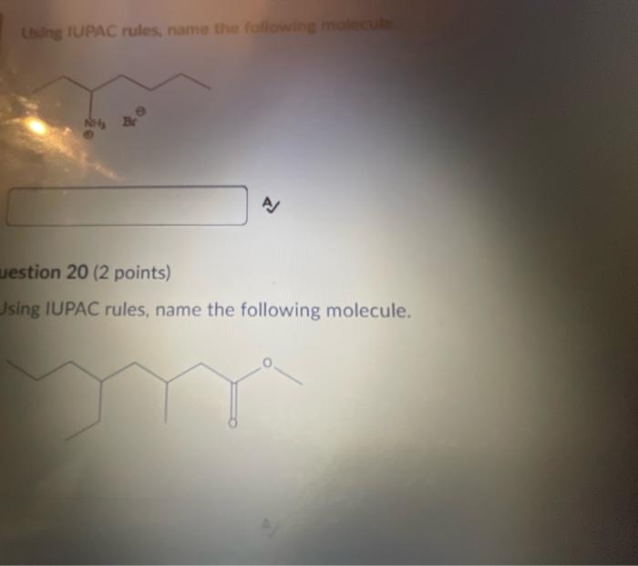 Solved Using IUPAC rules, name the following molecule A/ | Chegg.com