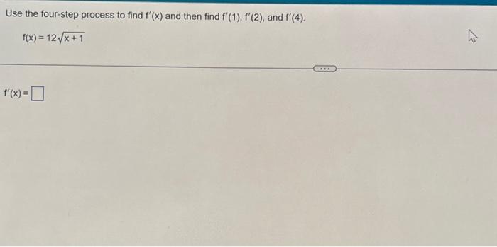 Solved Use the four-step process to find f'(x) and then find | Chegg.com