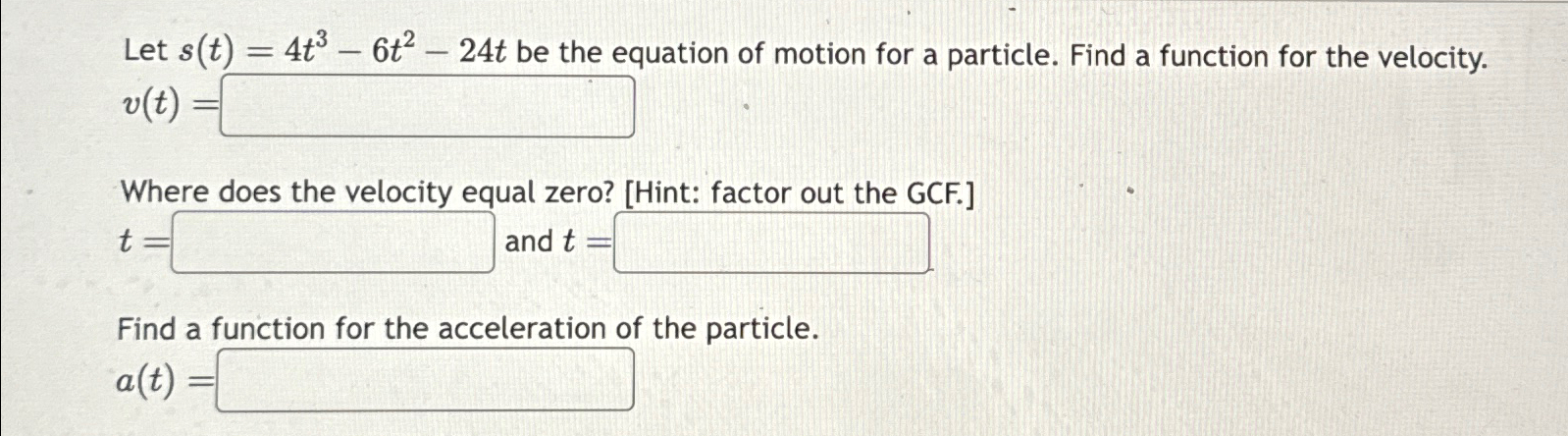 Solved Let s(t)=4t3-6t2-24t ﻿be the equation of motion for a | Chegg.com