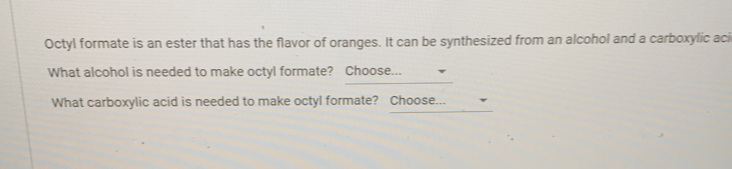 Solved Octyl formate is an ester that has the flavor of | Chegg.com