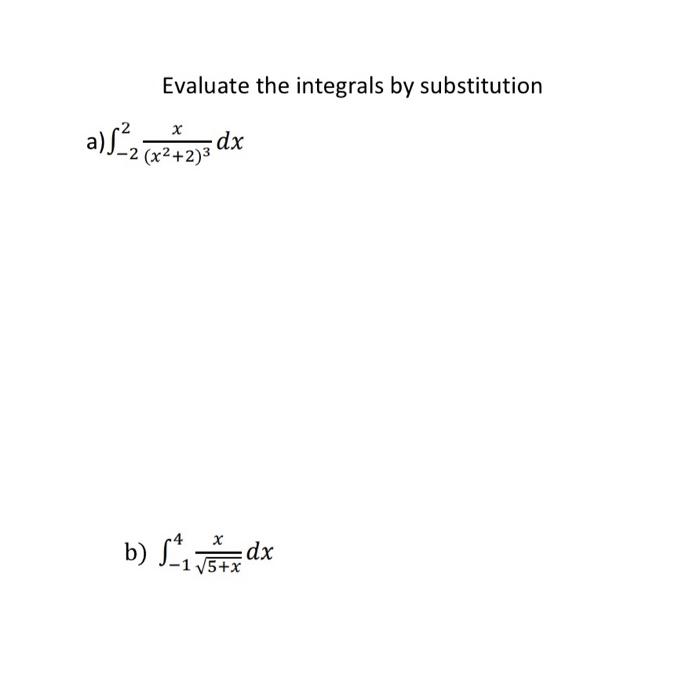 Solved Evaluate the integrals by substitution ∫−22(x2+2)3xdx | Chegg.com