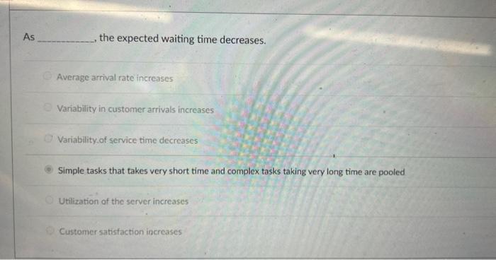 Solved As the expected waiting time decreases. Average | Chegg.com