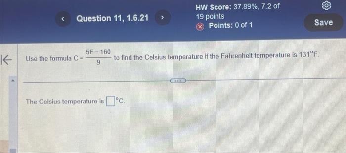 Solved Use the formula C=95 F−160 to find the Celsius | Chegg.com