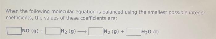 Solved When the following molecular equation is balanced | Chegg.com