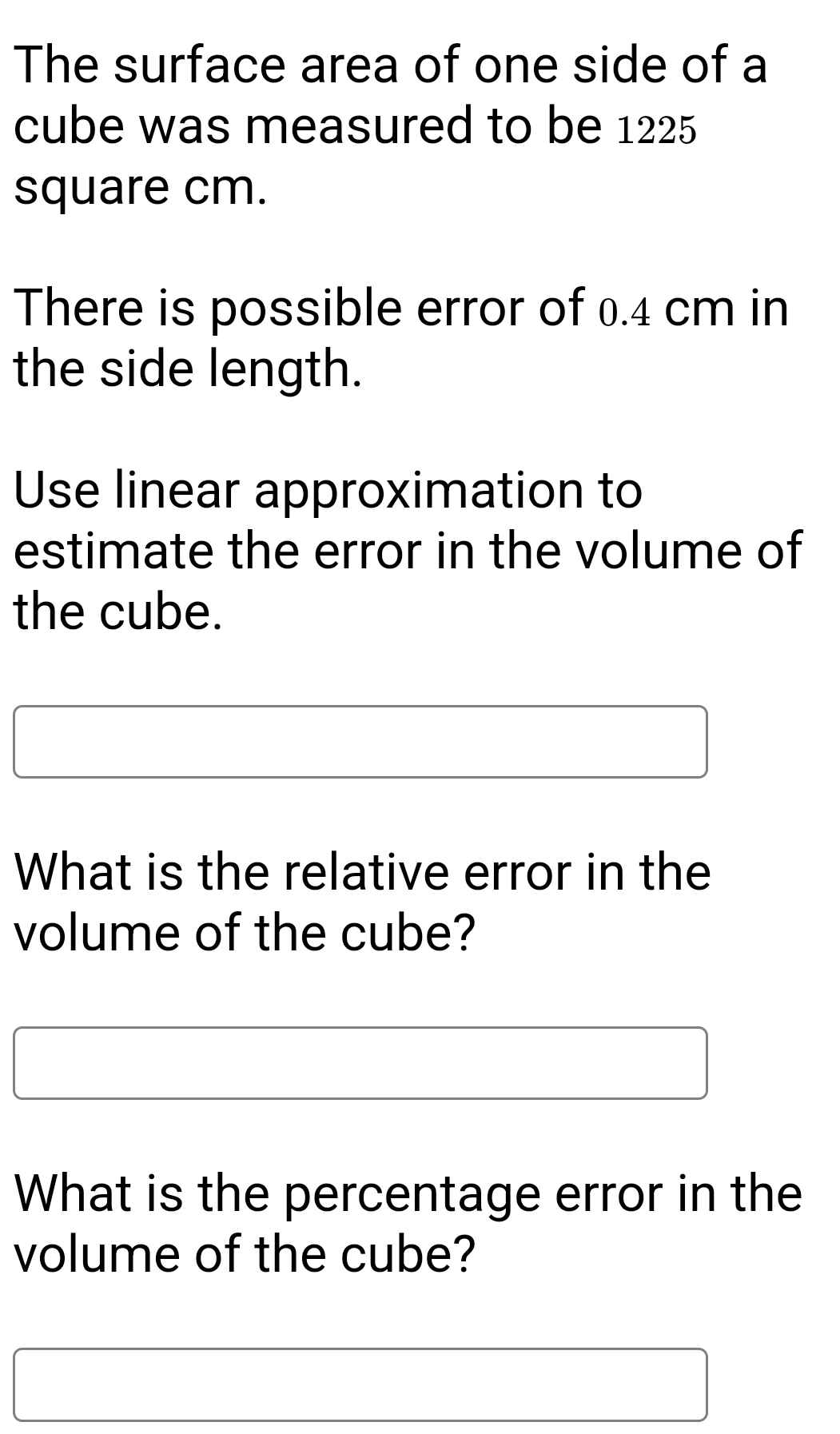 Solved The surface area of one side of a cube was measured | Chegg.com