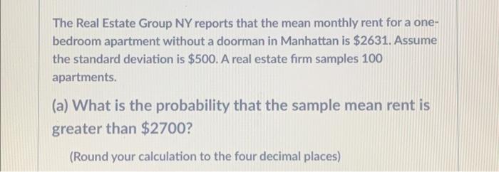 Solved The Real Estate Group NY reports that the mean | Chegg.com