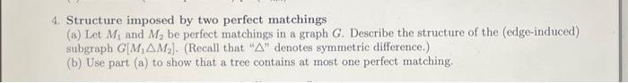 Solved 4. Structure imposed by two perfect matchings (a) Let | Chegg.com