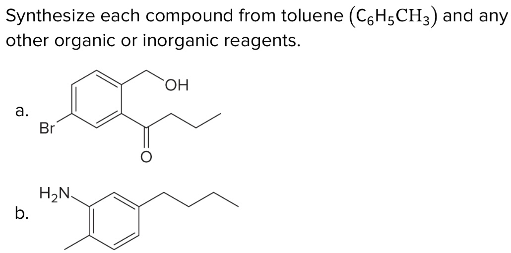 Solved Synthesize each compound from toluene (C6H5CH3) ﻿and | Chegg.com