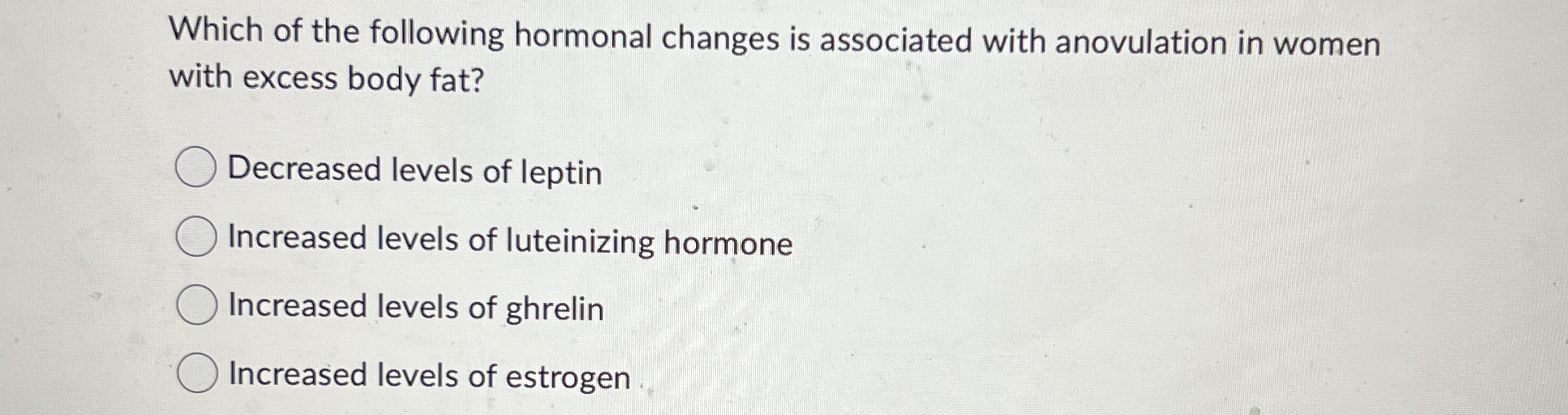 Solved Which of the following hormonal changes is associated | Chegg.com