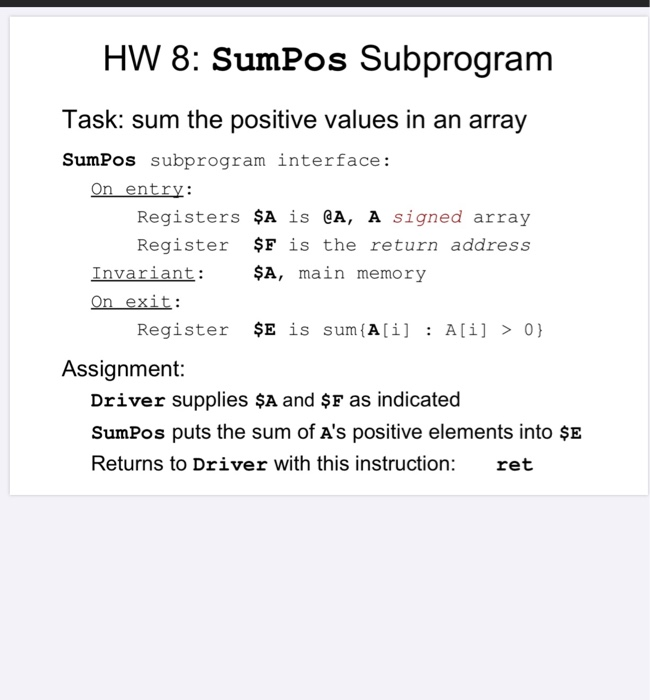 HW 8: SumPos Subprogram Task: sum the positive values | Chegg.com