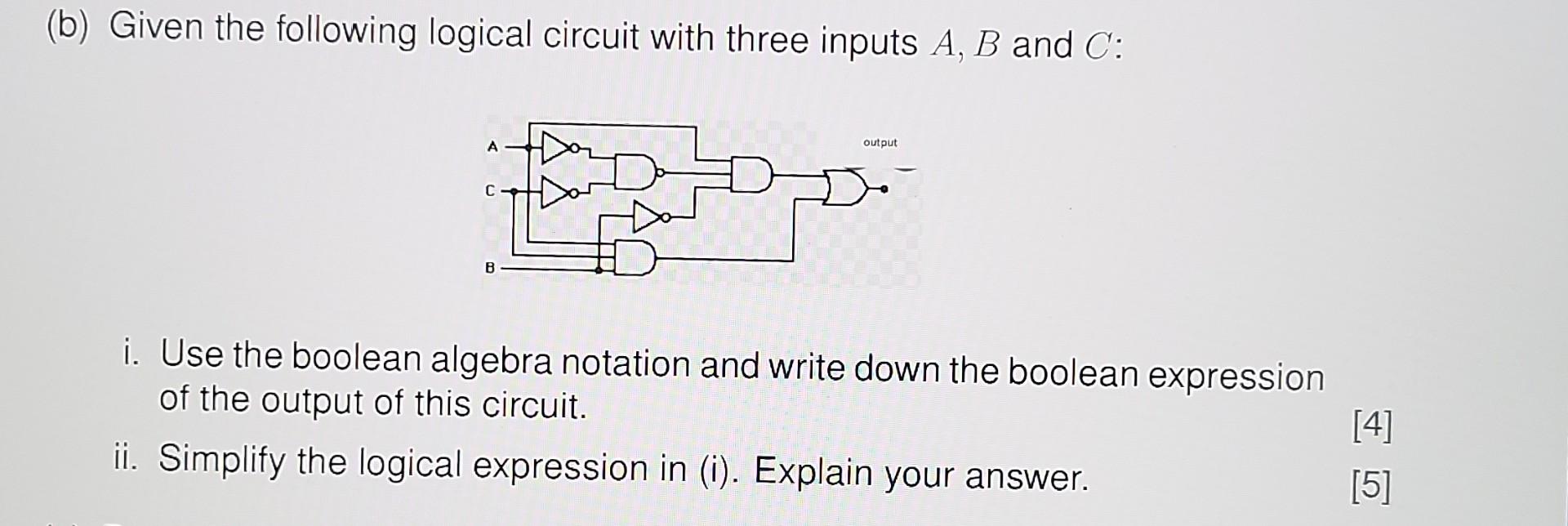 Solved (b) Given the following logical circuit with three | Chegg.com