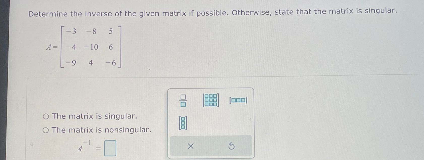 Solved Determine the inverse of the given matrix if | Chegg.com