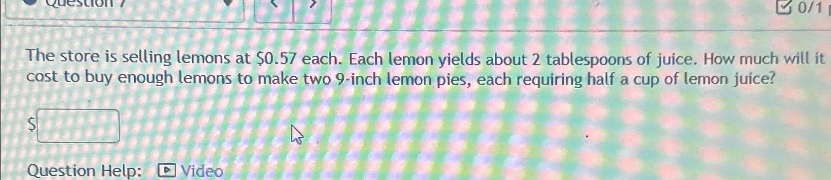 Solved The store is selling lemons at $0.57 ﻿each. Each | Chegg.com