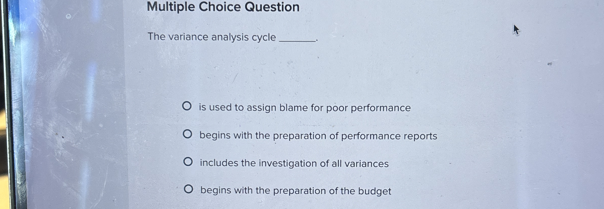Solved Multiple Choice QuestionThe variance analysis cycle | Chegg.com