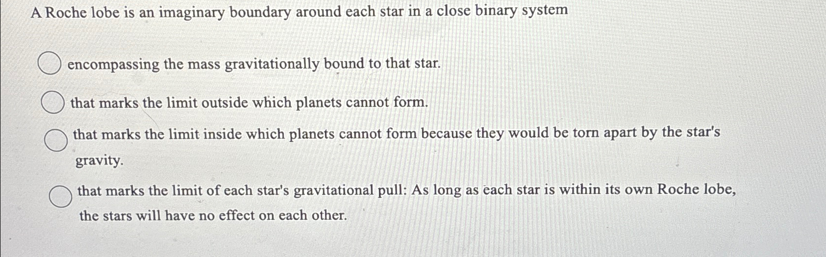 Solved A Roche lobe is an imaginary boundary around each | Chegg.com