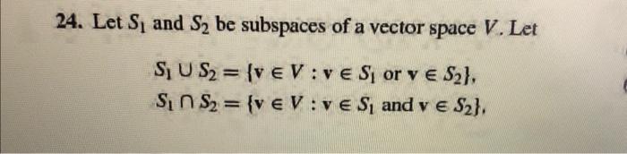 Solved Let S1 and S2 be subspaces of a vector space V. Let | Chegg.com