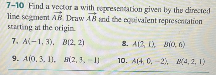 Solved 7-10 Find a vector a with representation given by the | Chegg.com