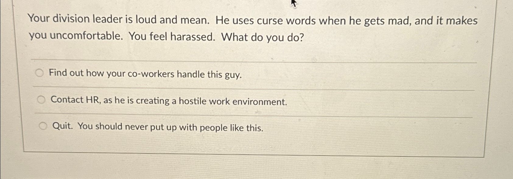 Solved Your division leader is loud and mean. He uses curse | Chegg.com