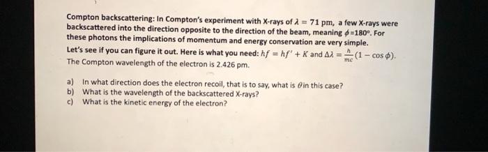 Solved Compton backscattering: In Compton's experiment with | Chegg.com