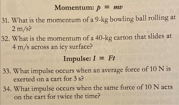 Solved Momentum: p=mv 31. What is the momentum of a 9-kg | Chegg.com