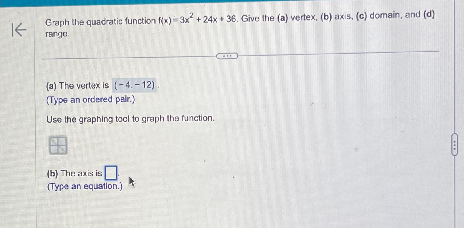 Solved Graph the quadratic function f(x)=3x2+24x+36. ﻿Give | Chegg.com