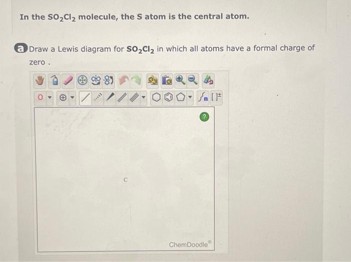 Solved In the SO2Cl2 molecule, the S atom is the central | Chegg.com