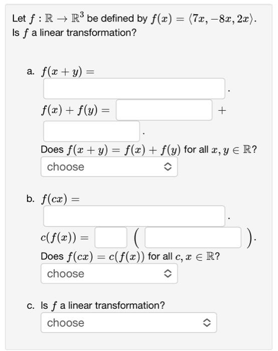 Solved Let F R→r3 Be Defined By F X 7x −8x 2x Is F A