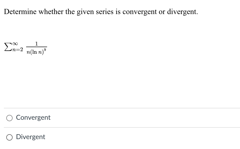 Solved Determine whether the given series is convergent or | Chegg.com