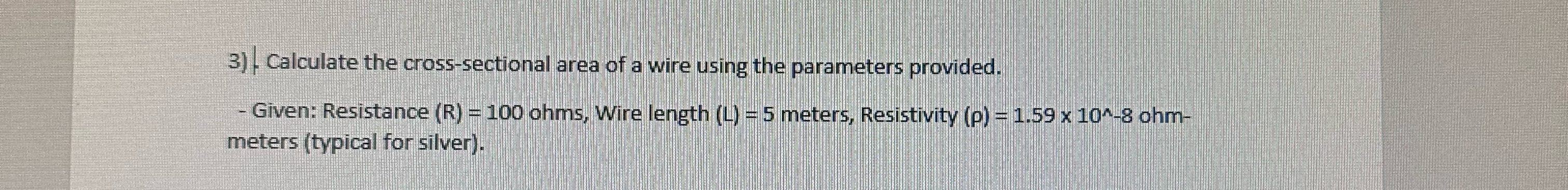 Solved . ﻿Calculate the cross-sectional area of a wire using | Chegg.com