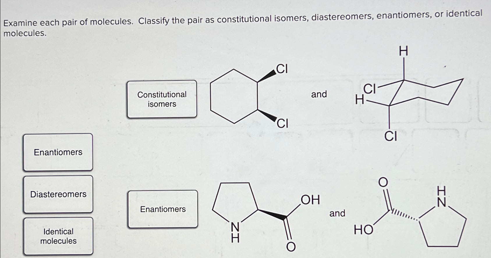 Solved Examine each pair of molecules. Classify the pair as | Chegg.com