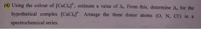 Solved (4) Using the colour of [CuCl]", estimate a value of | Chegg.com