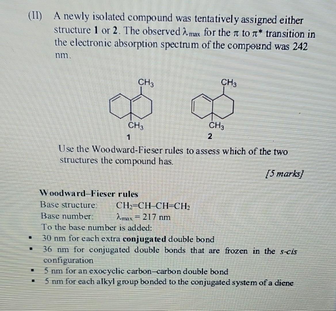Solved (II) A newly isolated compound was tentatively | Chegg.com